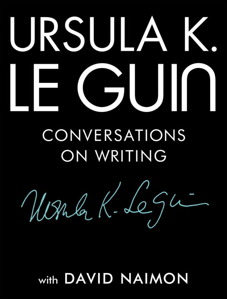 Literary Hub » Ursula K. Le Guin: Dictators are Always Afraid of Poets