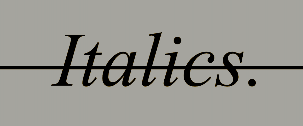 On The Politics Of Italics Literary Hub