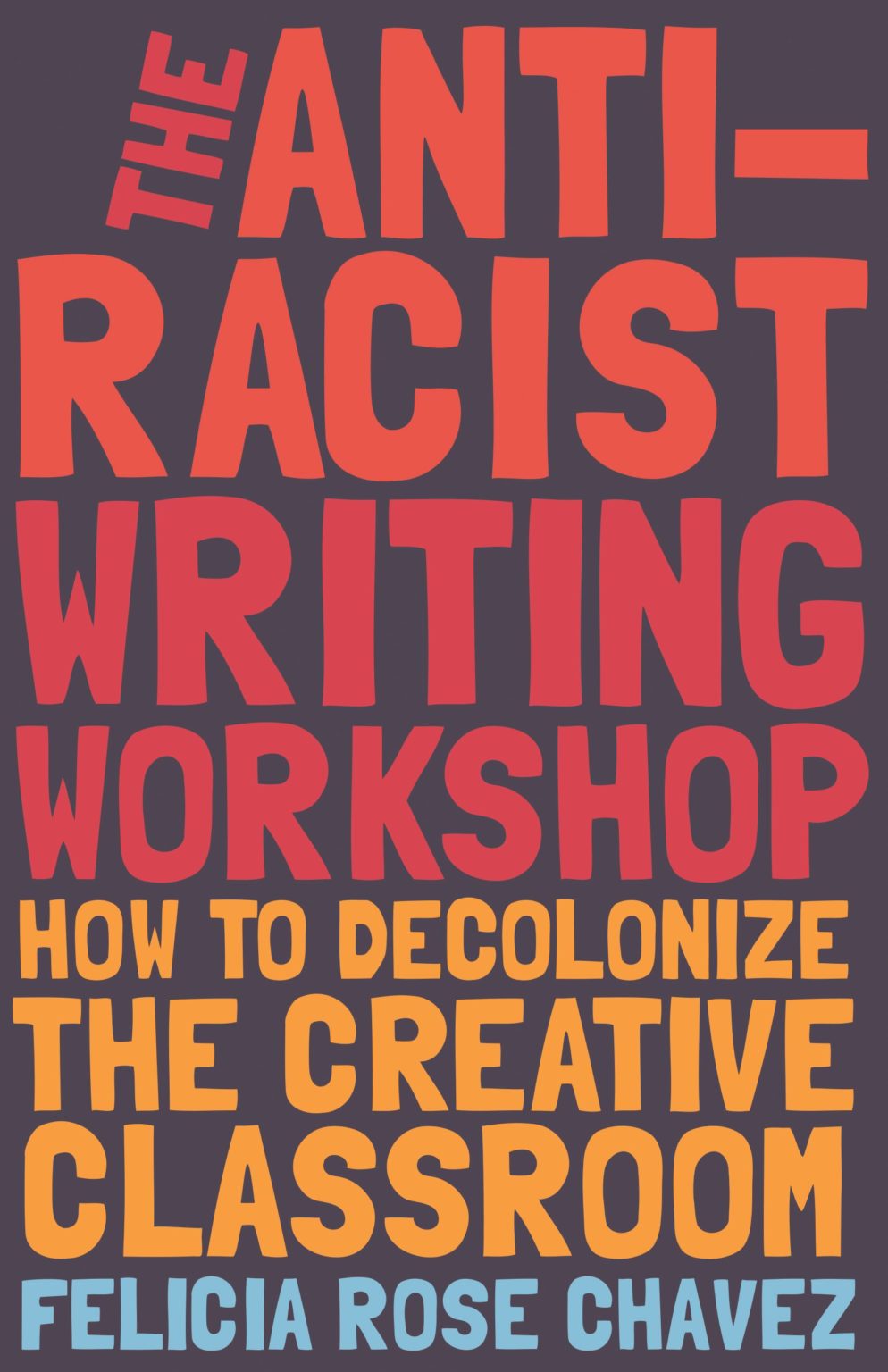 Literary Hub » ‘But I Will Write Anyway.’ Teaching the Anti-Racist ...