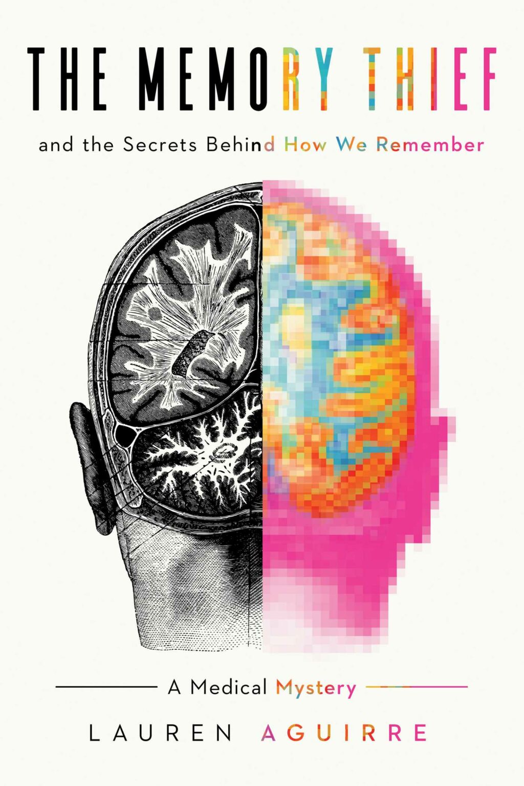 Literary Hub » Encoding, Storing, Retrieving: How Memory Works