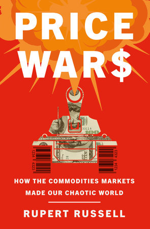 Literary Hub » Death By Price Tag: The Commodities Bubble Explained
