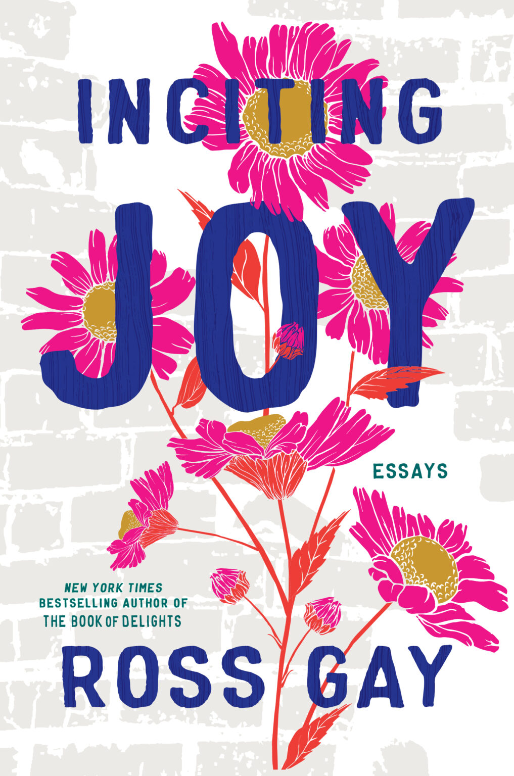 Literary Hub » Exclusive cover reveal: Ross Gay’s Inciting Joy.