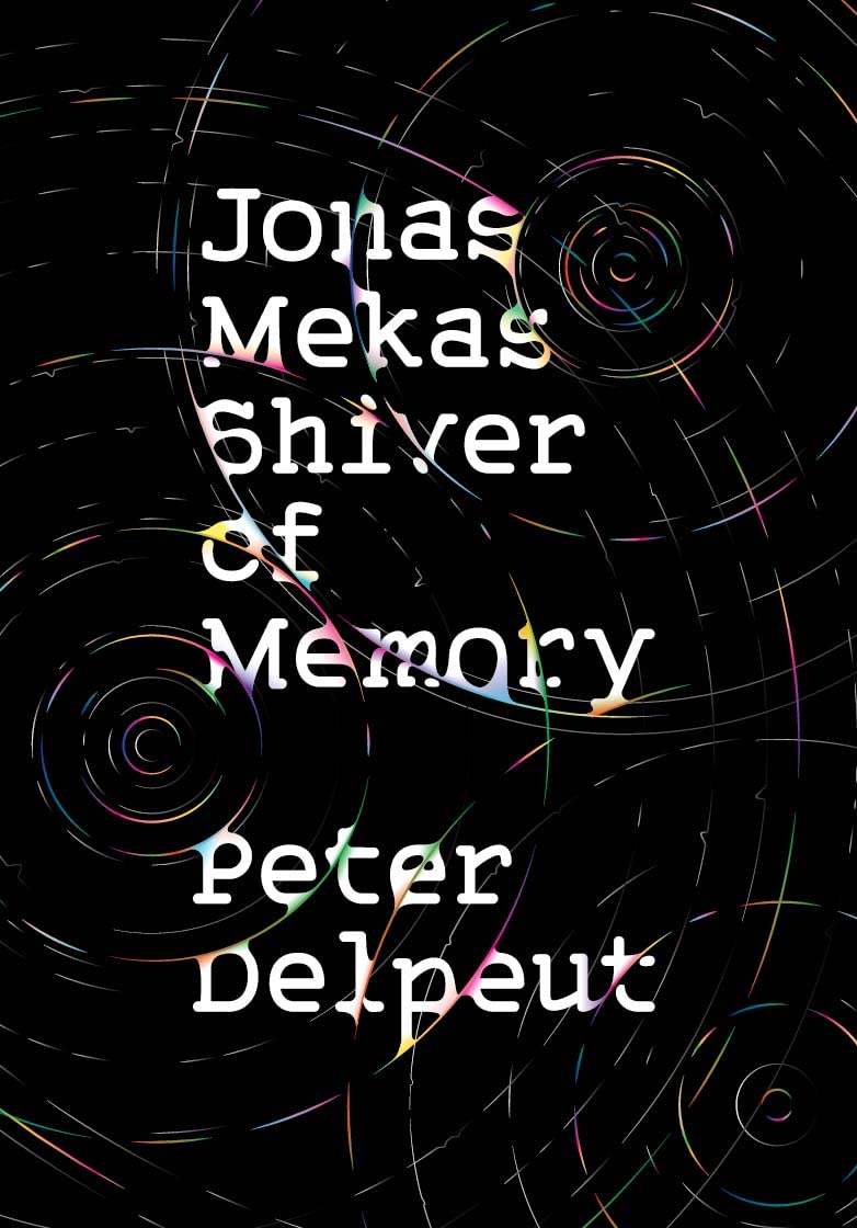 Literary Hub » Reckoning with the Memory of Jonas Mekas, Godfather of ...