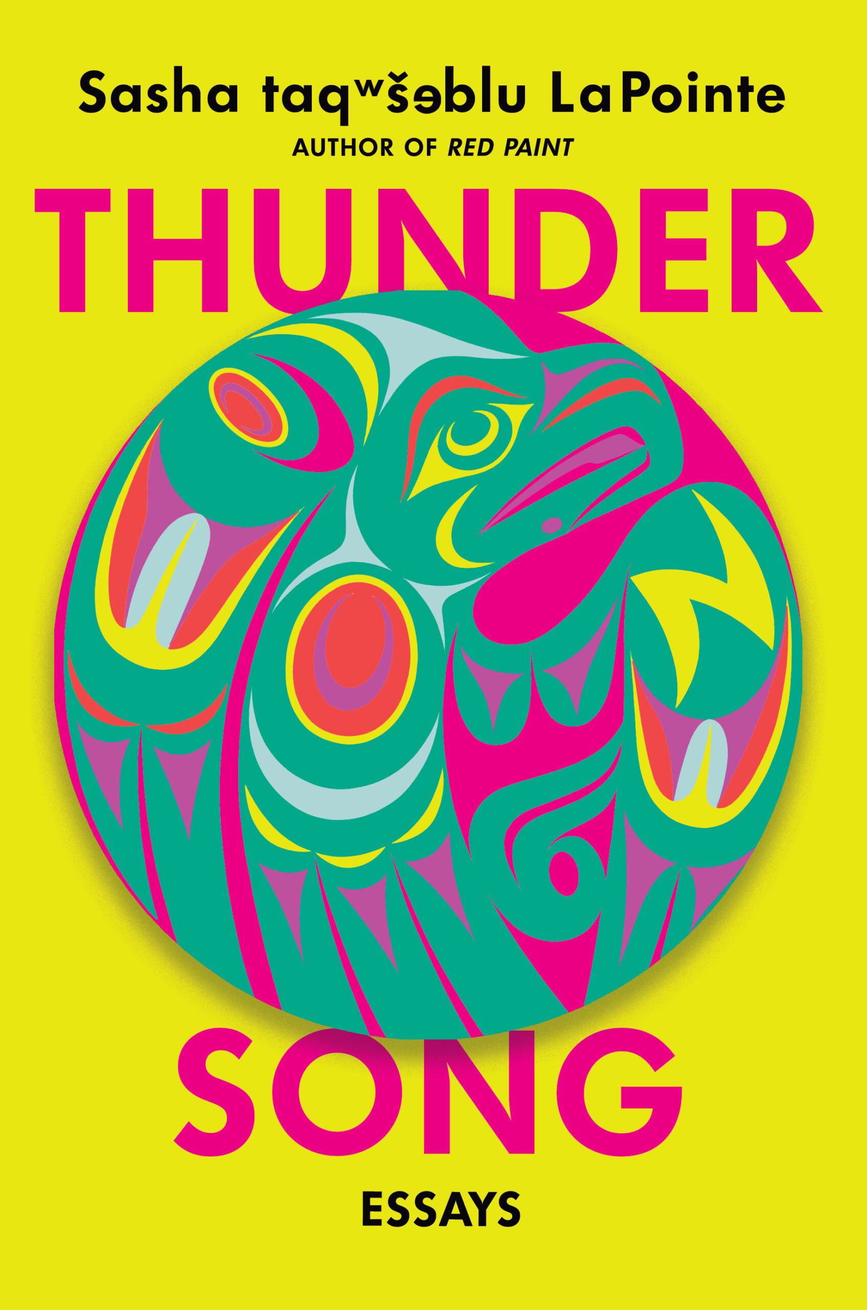 Literary Hub » See the cover for Sasha taqʷšəblu LaPointe’s essay collection Thunder Song.