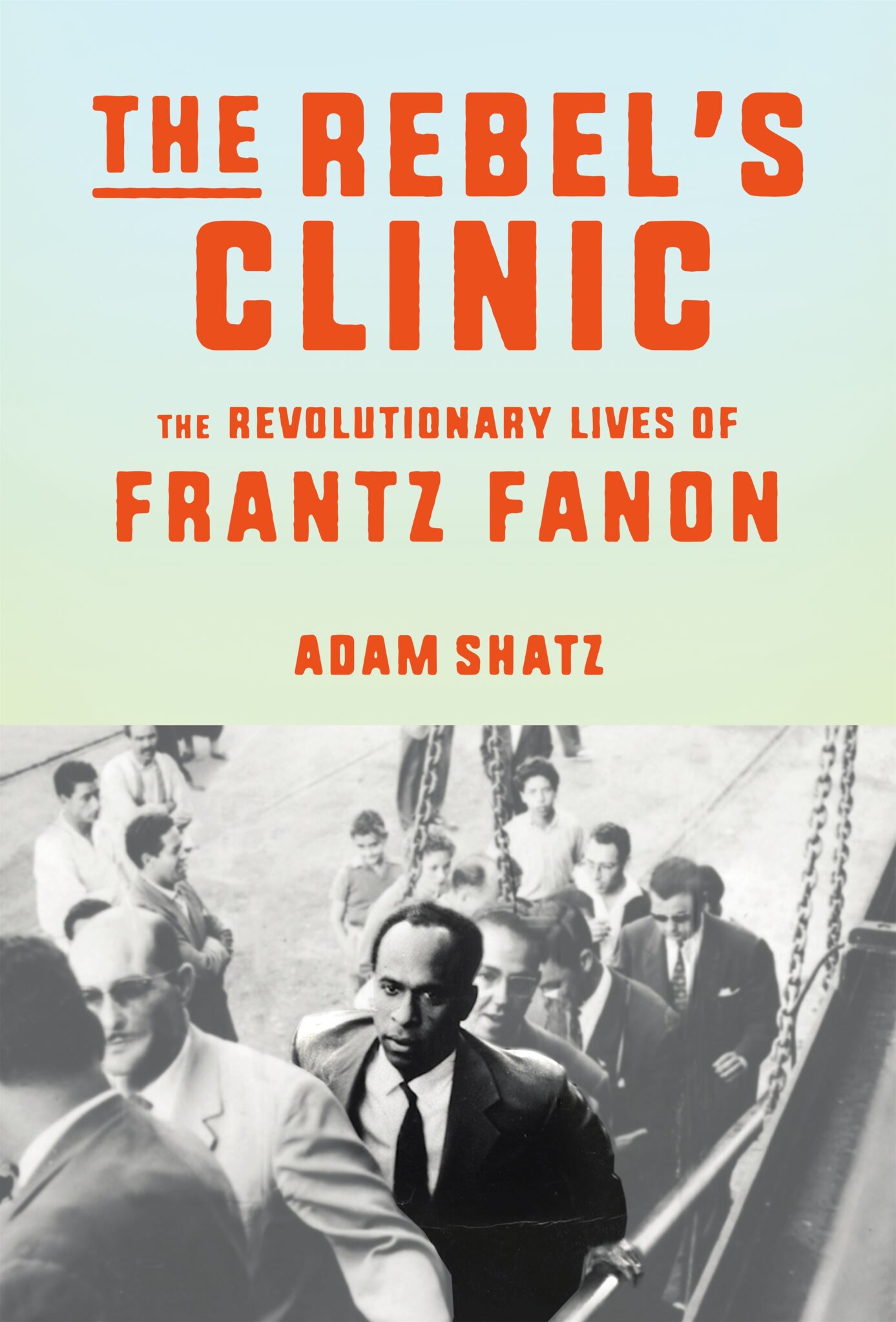 Literary Hub » The Revolutionary Stranger: How Frantz Fanon Put Theory ...