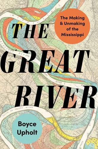 Literary Hub » A Fundamental Boundary: What the Mississippi River Means ...