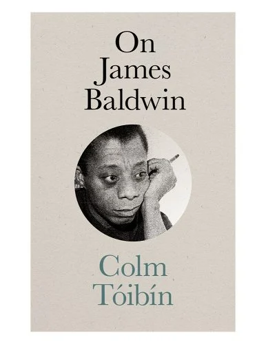 Literary Hub » Colm Tóibín on James Baldwin’s Enduring, International ...