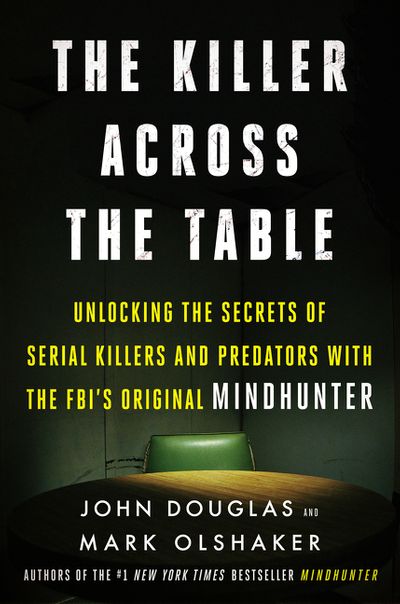John Douglas on His Life’s Work: Talking with Killers ‹ CrimeReads