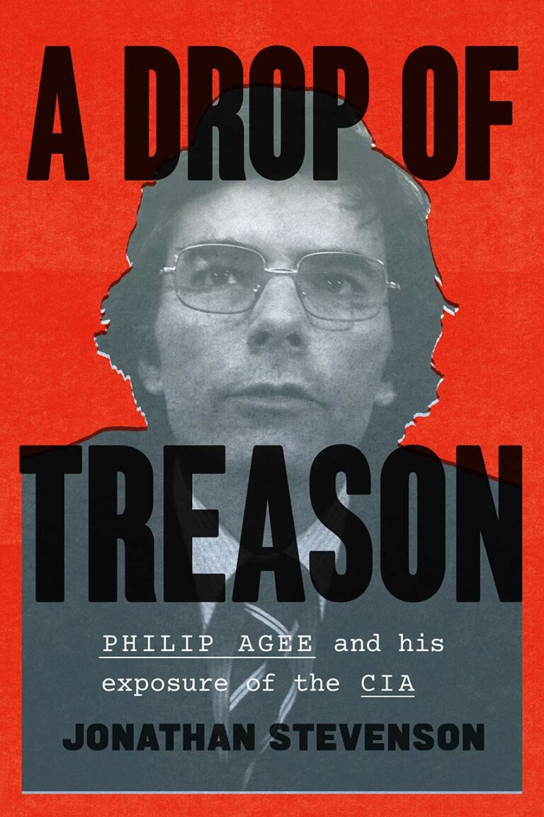 The Life and Legacy of Philip Agee, the CIA’s First Defector and Most ...