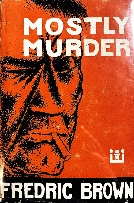 Fredric Brown: Chronicler of Con Artists, Clowns, and Capitalist Excess ...